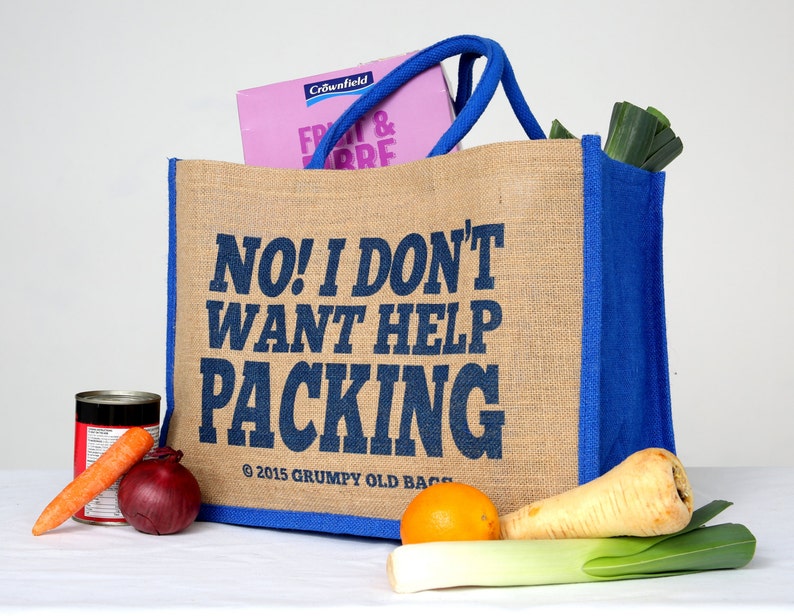 No! I Don't Want Help Packing - Large Canvas Jute Slogan Shopping Bag ...