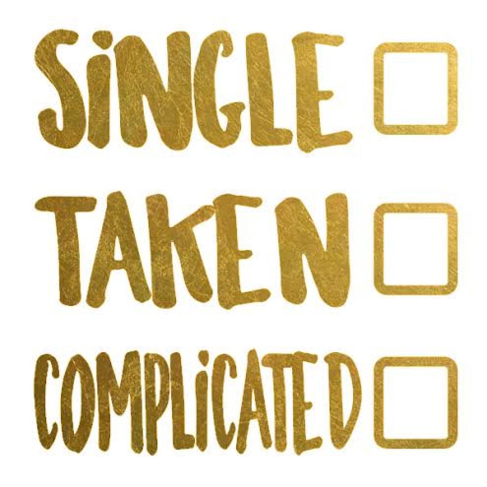 Single "single / TAKEN / Complicated" Metallic Gold Foil Temporary ...