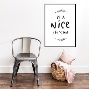 Be a Nice Human Printable Wall Art, Positive Wall Art, Motivational ...