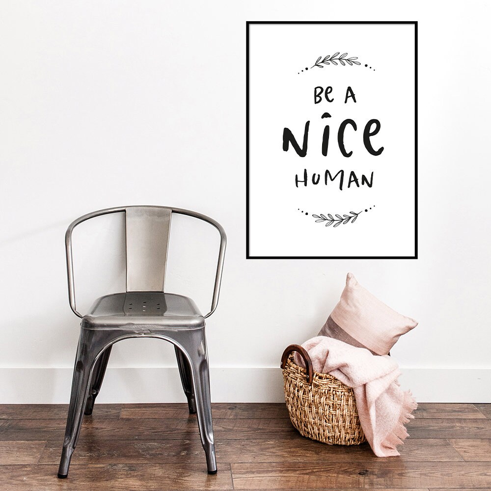 Be a Nice Human Printable Wall Art Positive Wall Art - Etsy