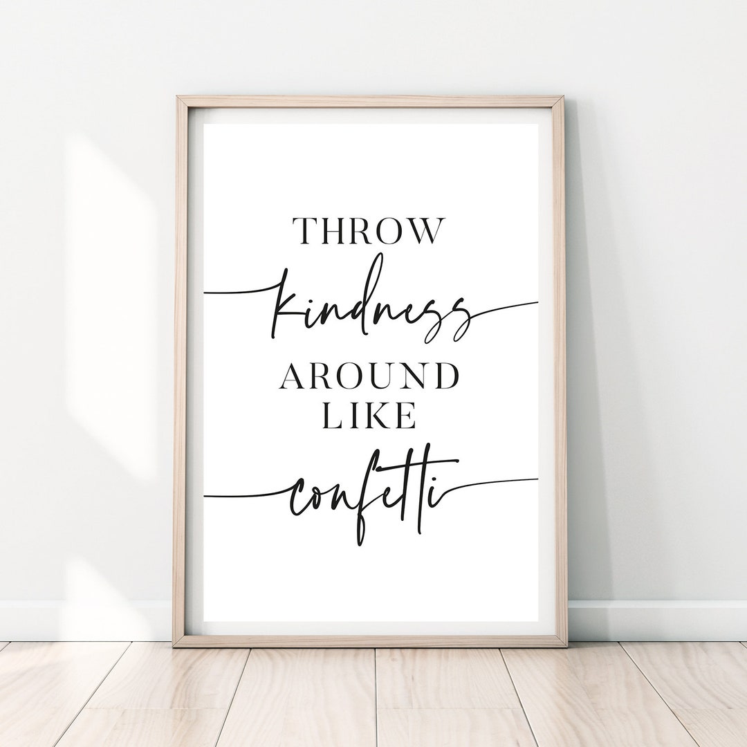 Throw Kindness Around Like Confetti, Motivational Printables, Kindness ...