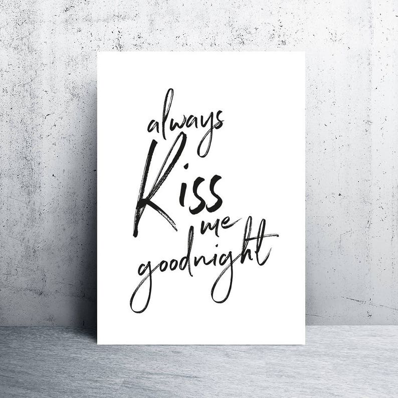 Always Kiss Me Goodnight Print Always Kiss Me Goodnight Sign - Etsy