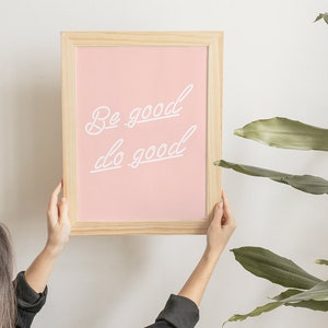 Be Good Do Good,quote Print,typography Print,pink Wall Art,printable ...