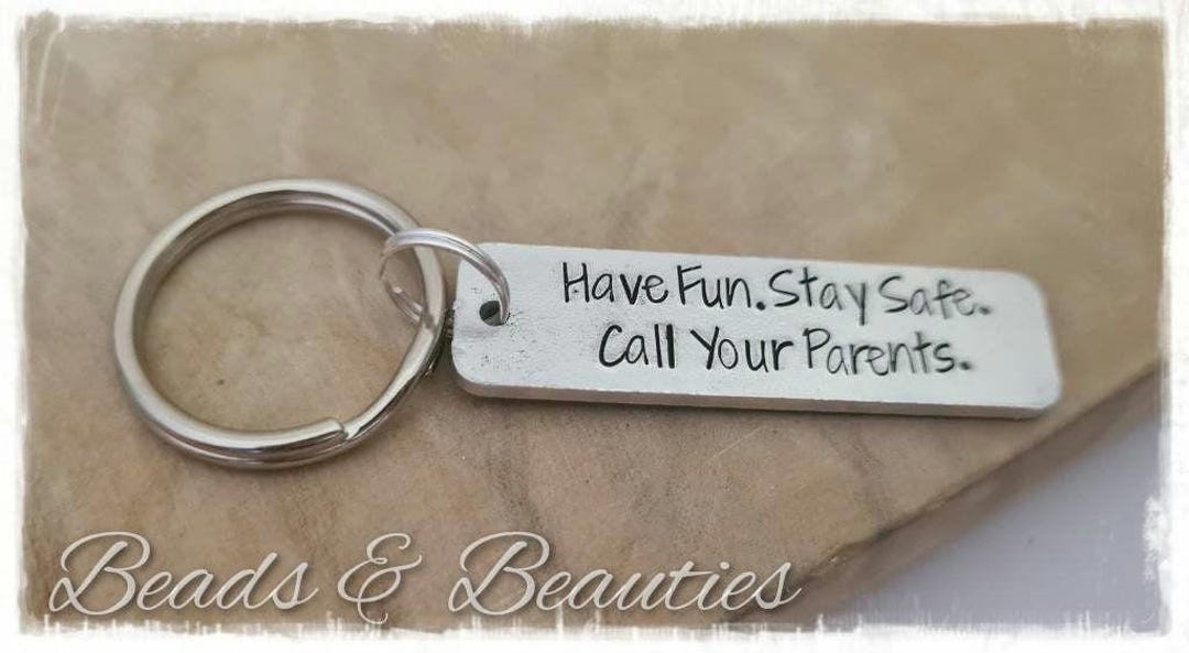 Handstamped, Have Fun, Stay Safe, Call Your Parents, Keyring, Leaving ...