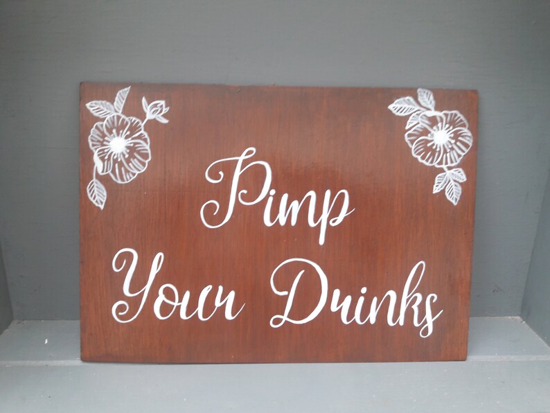Pimp Your Drinks Wedding Sign - Etsy