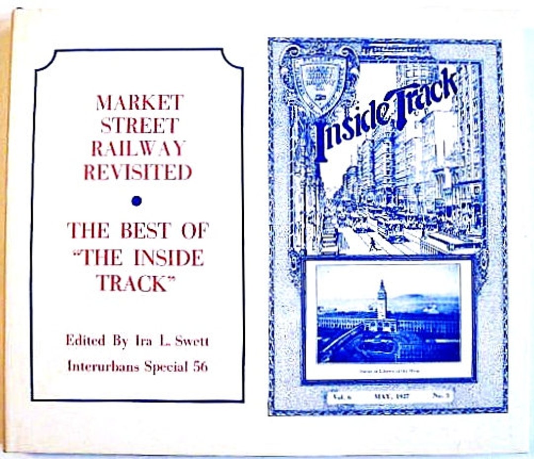 Market Street Railway Revisited: the Best of the Inside Track First ...