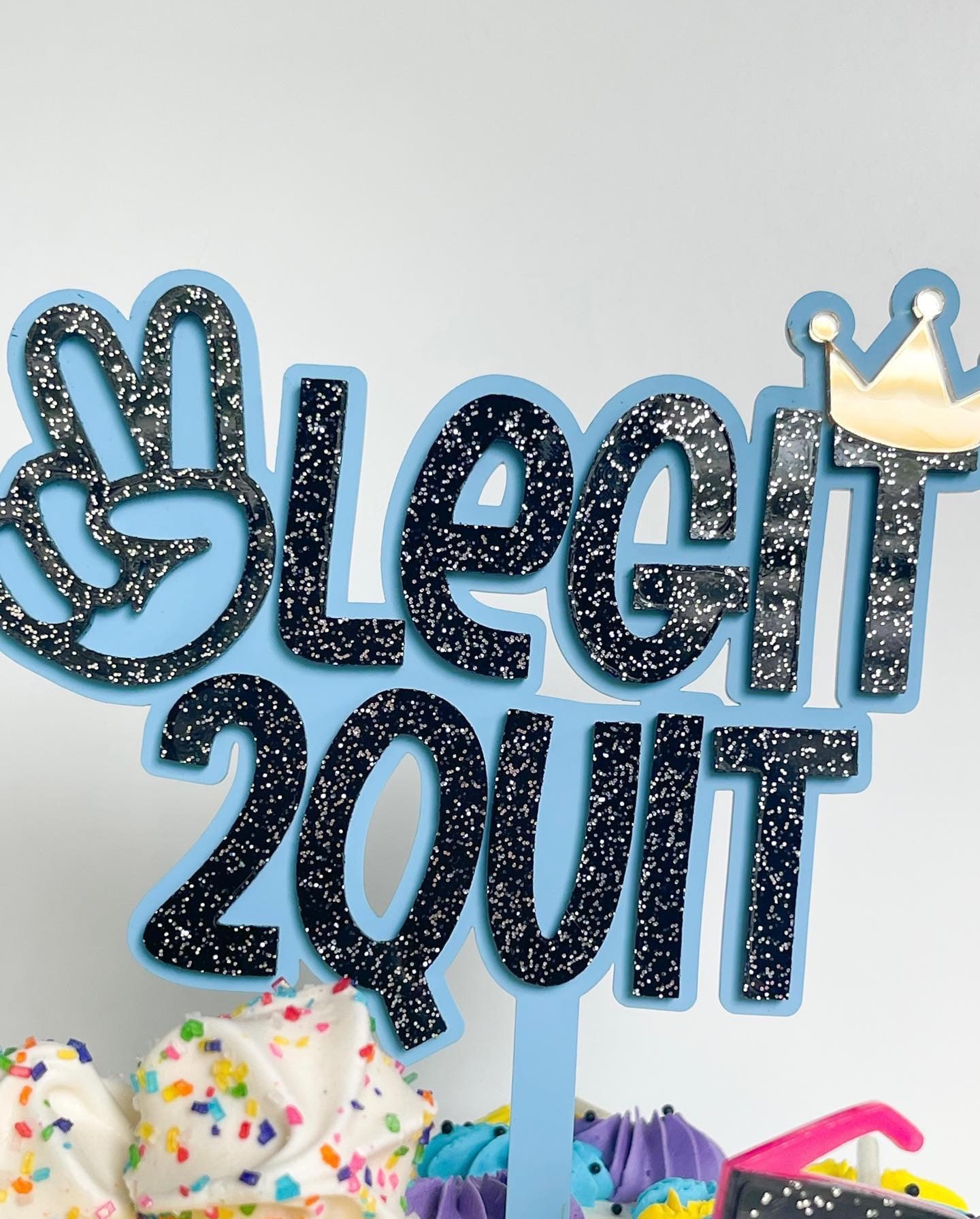 Two Legit 2 Quit Birthday Cake Topper With Crown Peace Hand - Etsy