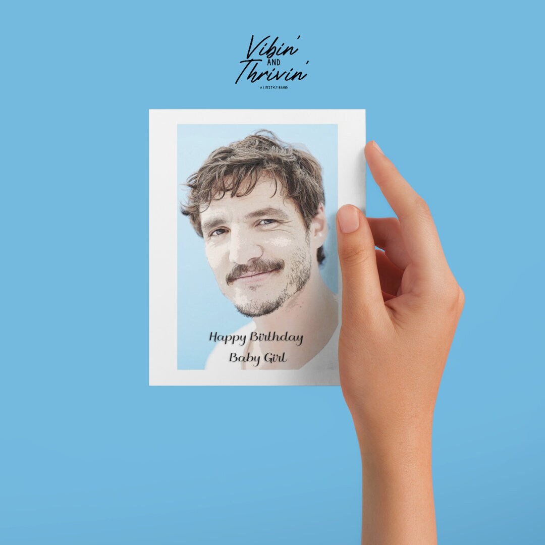 Pedro Pascal Birthday Card, Happy Birthday Baby Girl, Birthday Card for ...