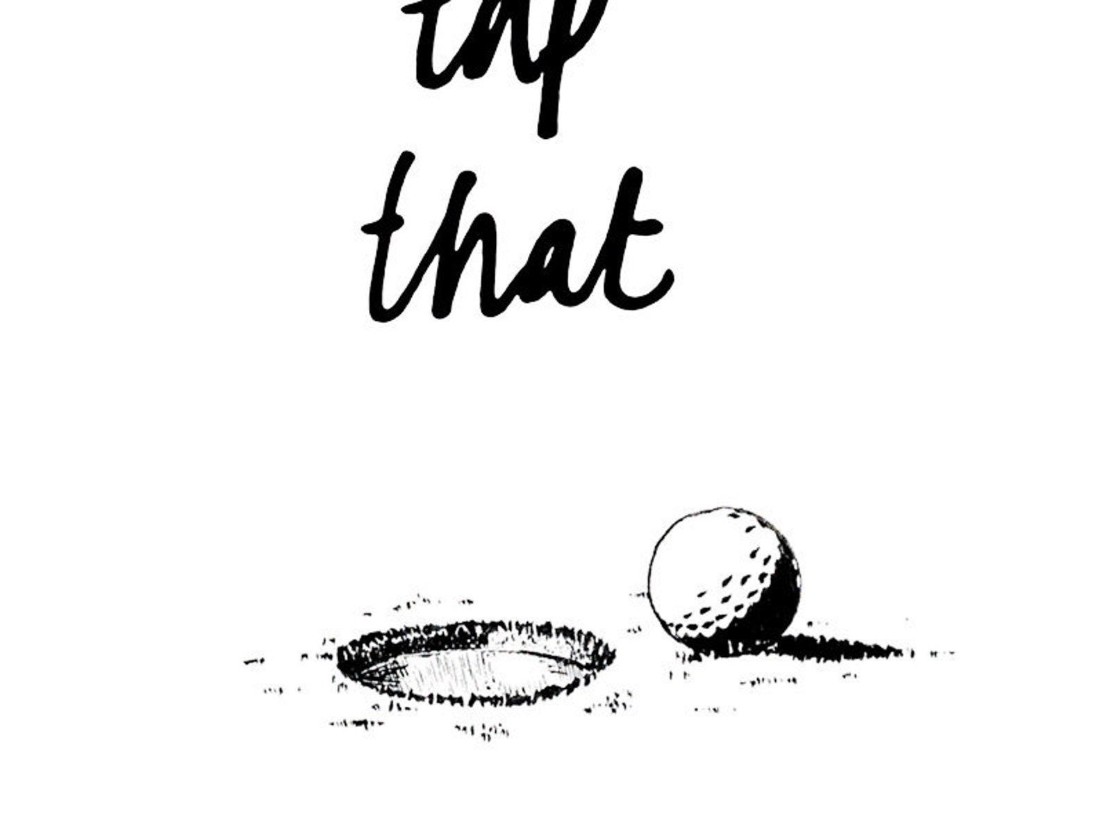 Golf Quote just Tap It In Digital Poster. - Etsy