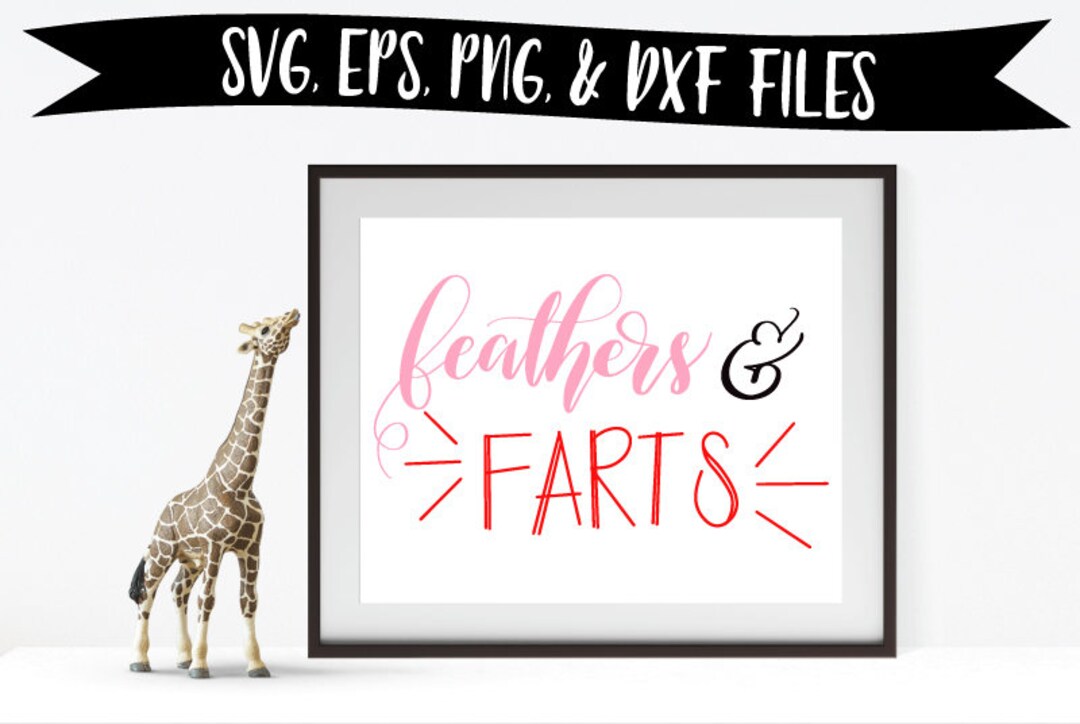 Feathers and Farts SVG, Funny Playful Saying, Calligraphy Cut File, PNG ...