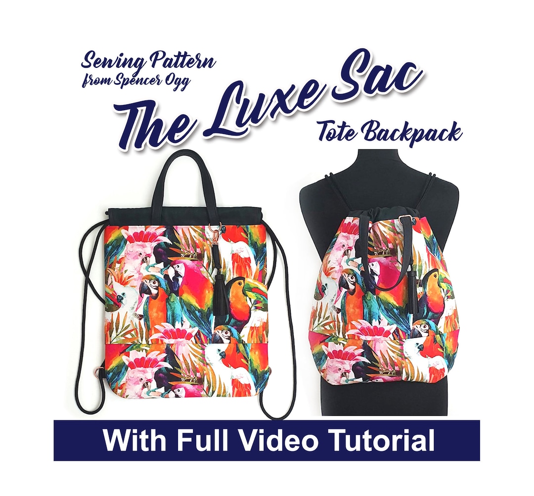 Tote Backpack PDF Sewing Pattern & Video Tutorial. the Luxe Sac. Unisex ...