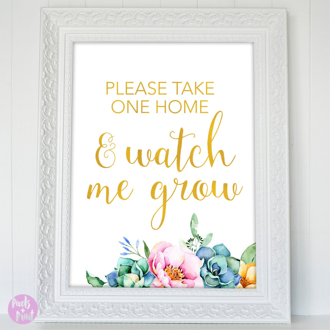 Printable Baby Shower Sign | Take One Home and Watch Me Grow | DIY ...