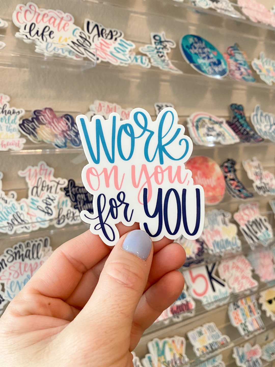 Work on You, for You Sticker Water Bottle Sticker Die Cut Vinyl Sticker ...