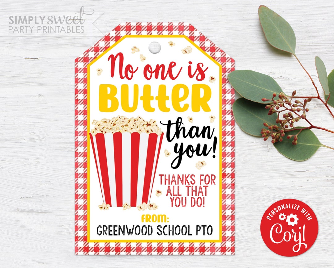 Editable Popcorn Gift Tag, No One is Butter Than You Tag, Nurse Teacher ...