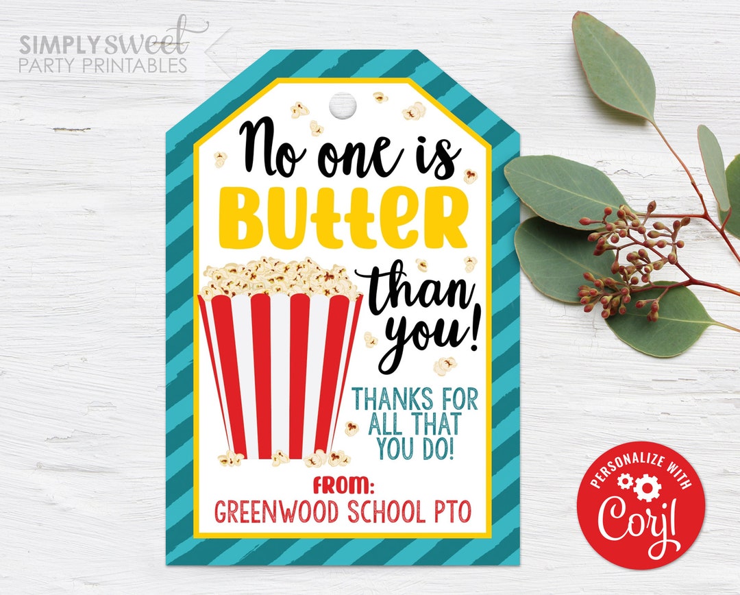 Editable Popcorn Gift Tag, No One is Butter Than You Tag, Nurse Teacher ...
