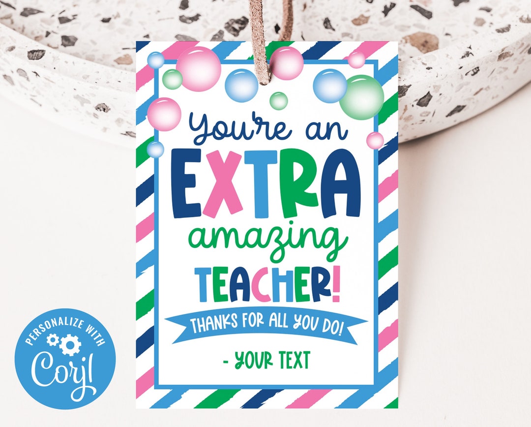 You're an Extra Amazing Teacher Tag, Gum Tag, Staff Teacher Volunteer ...