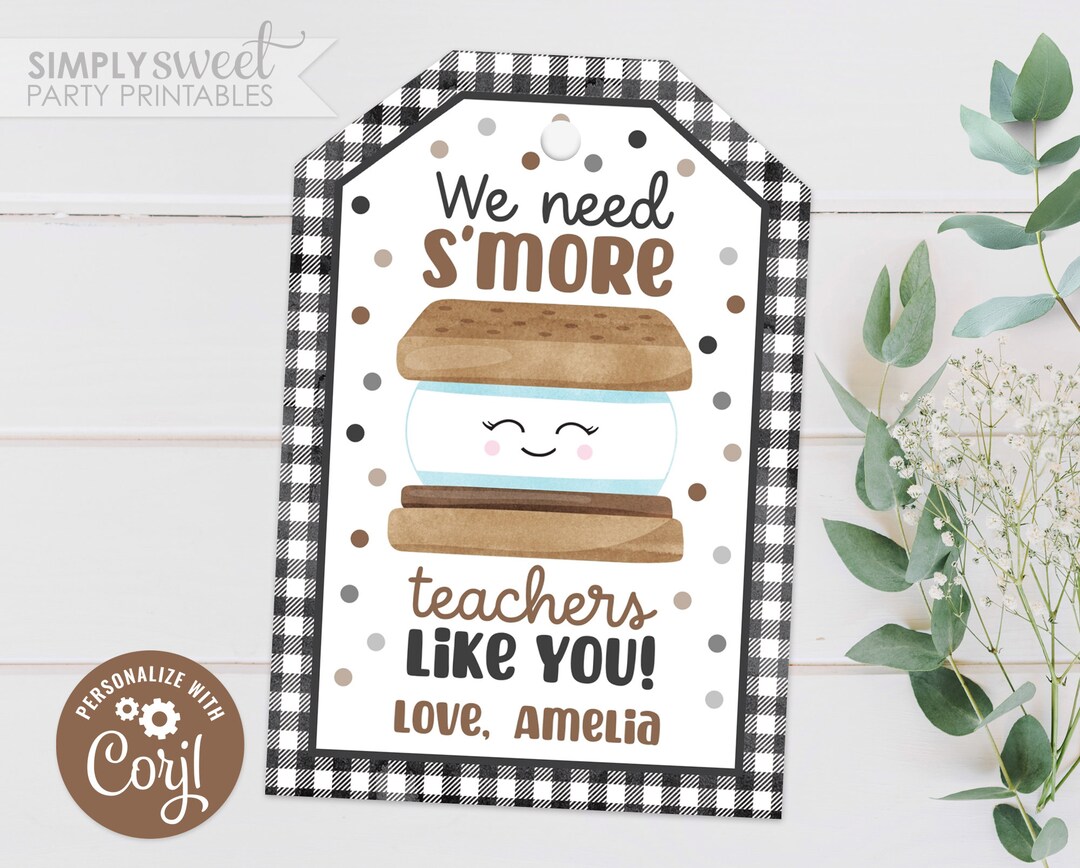 Editable S'mores Gift Tag, We Need S'more Teachers Like You, Staff ...