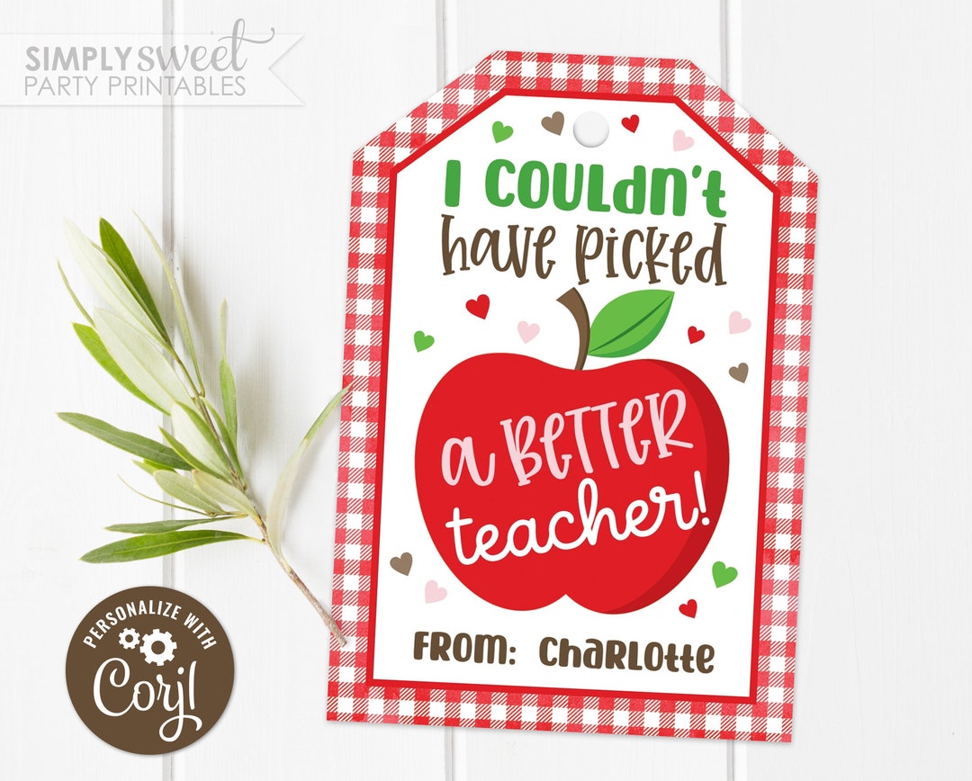 Editable Apple Teacher Gift Tag, I Couldn't Have Picked a Better ...