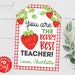 Editable Strawberry Gift Tag, Berry Best Teacher, Staff Teacher End of ...