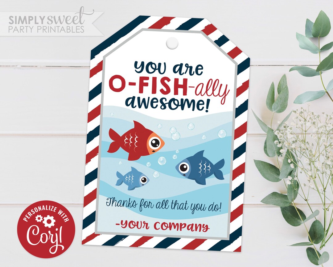 Editable Fish Gift Tag, You Are O-fishally Awesome, Staff Teacher Nurse ...