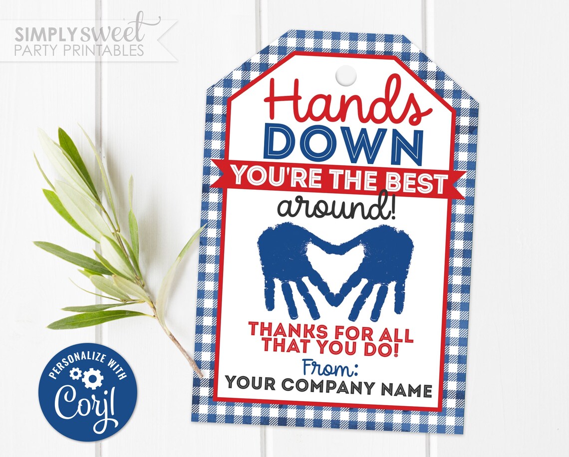 Editable Hands Down Gift Tag, Hands Down You're the Best Around, Nurse ...