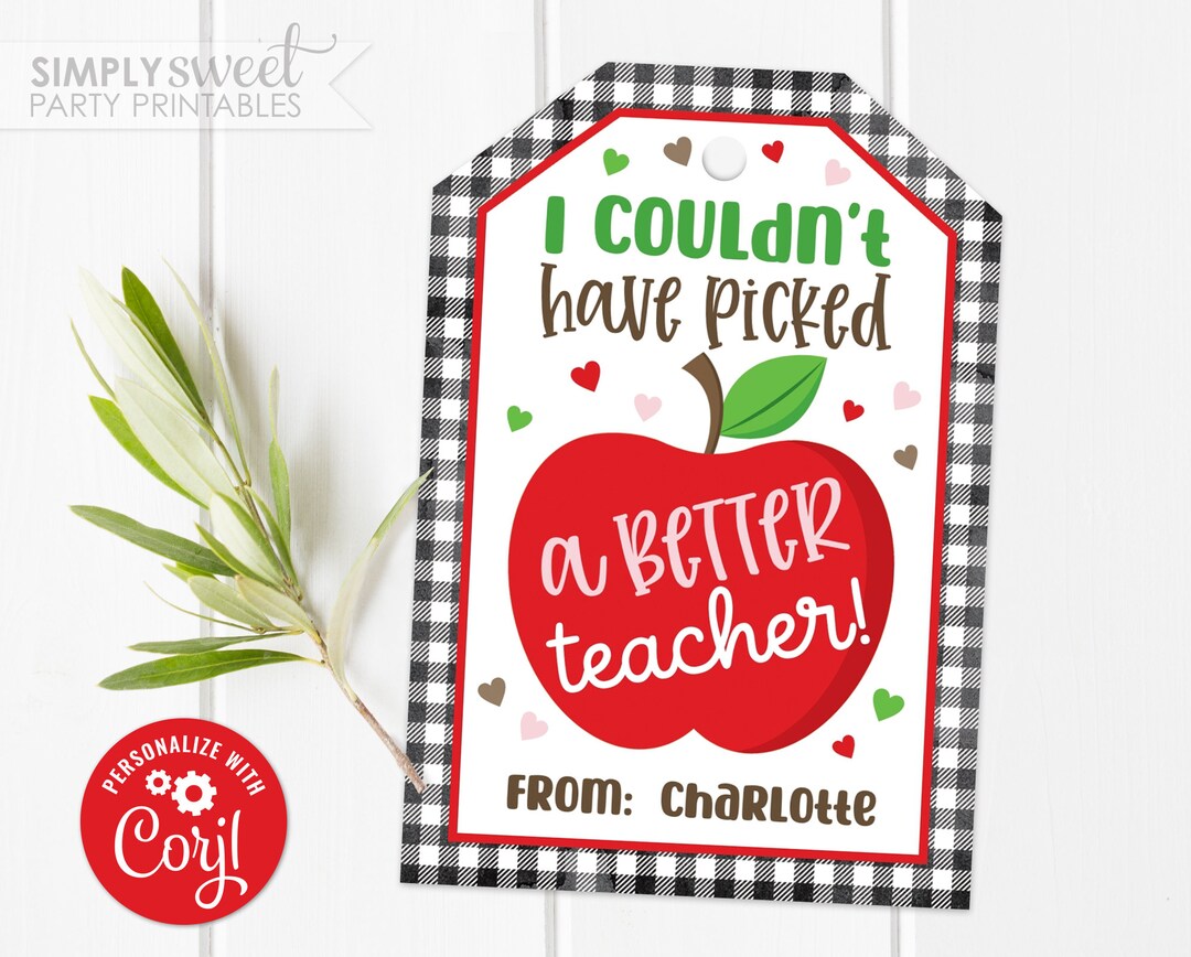 Editable Apple Teacher Gift Tag, I Couldn't Have Picked a Better ...