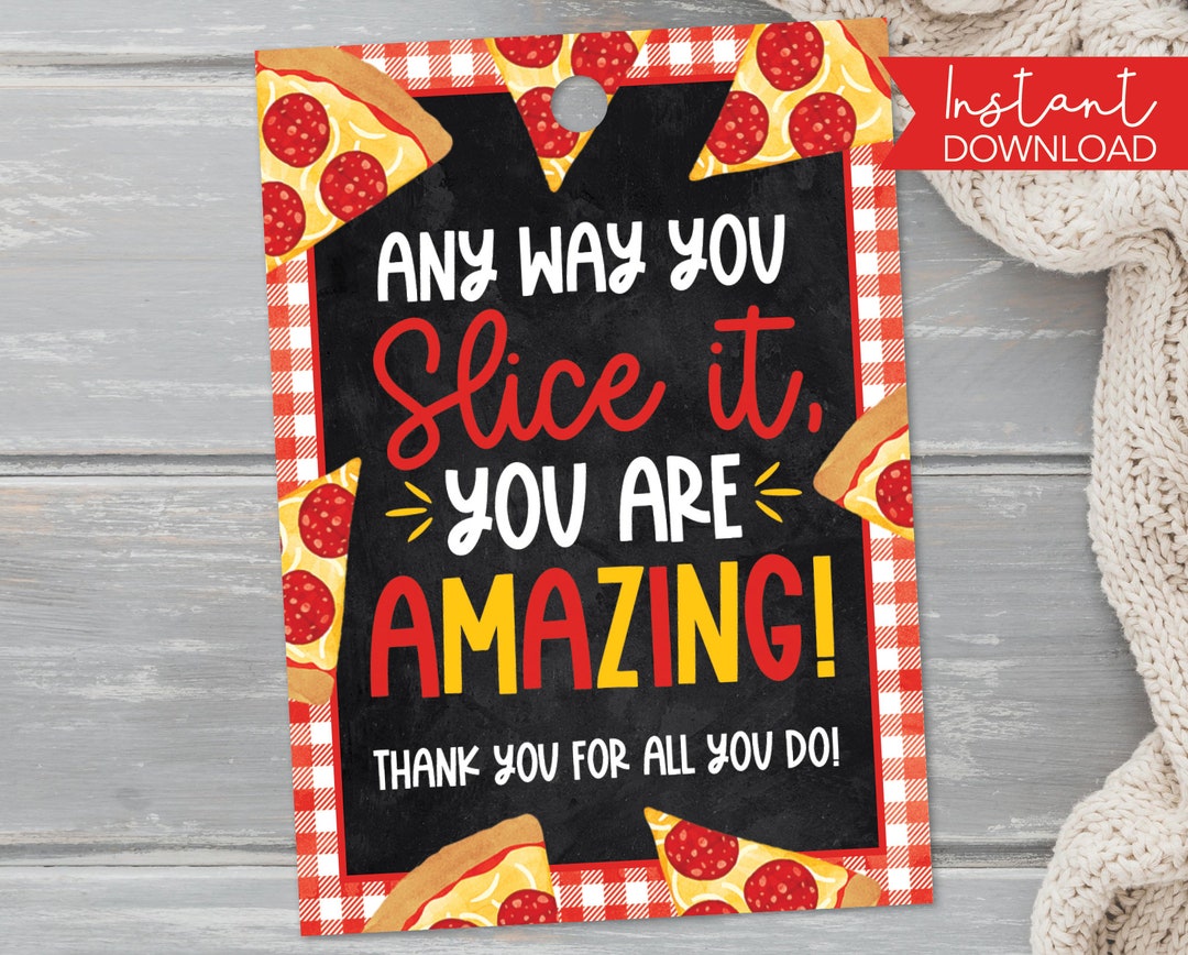 Pizza Printable Appreciation Tag Teacher Nurse Employee Staff - Etsy