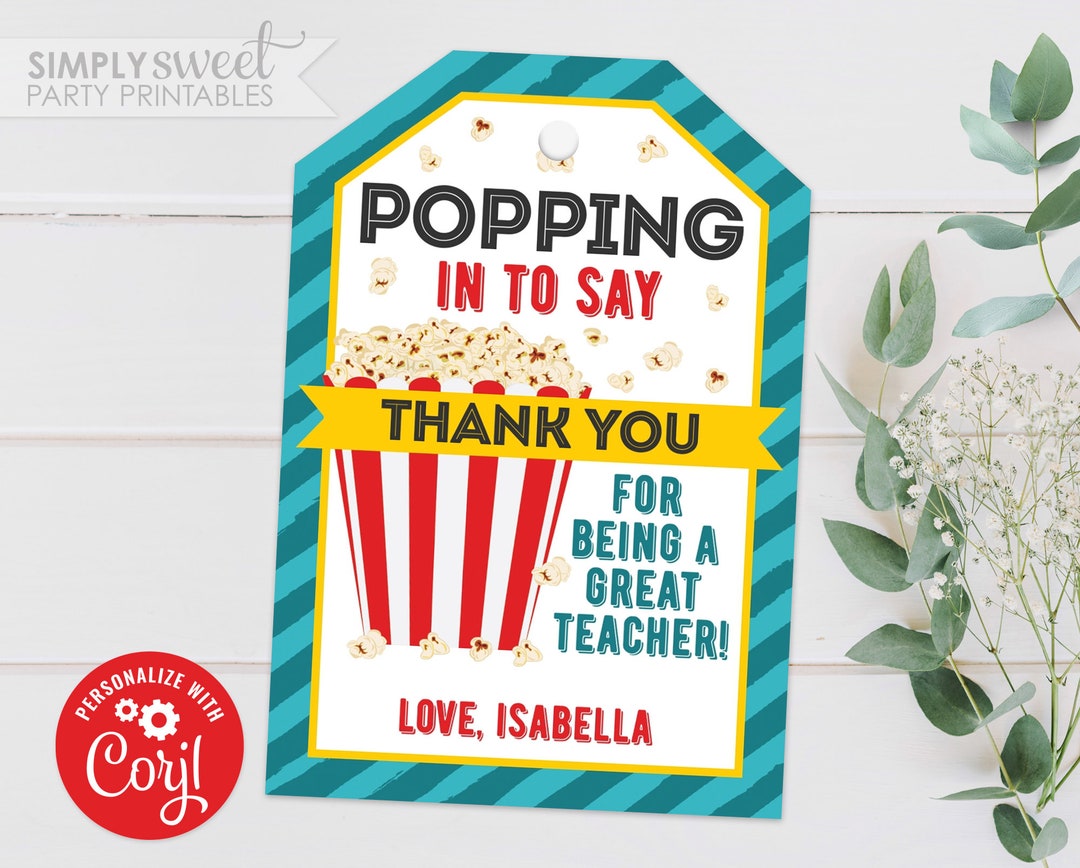Editable Popcorn Gift Tag, Popping in to Say Thank You, Teacher ...