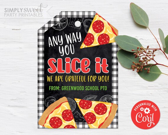 Editable Pizza Gift Tag Any Way You Slice It We're - Etsy