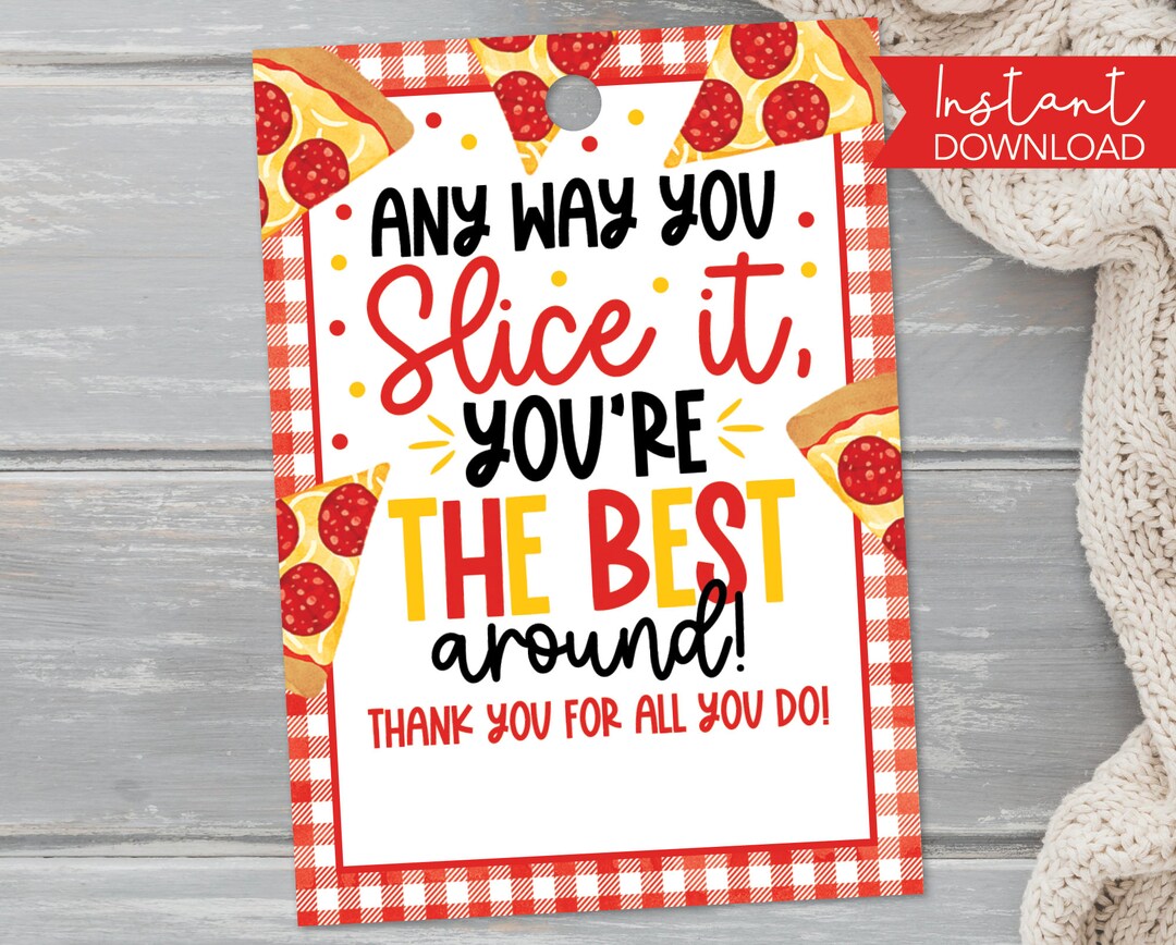 Pizza Printable Appreciation Tag Teacher Nurse Employee Staff ...