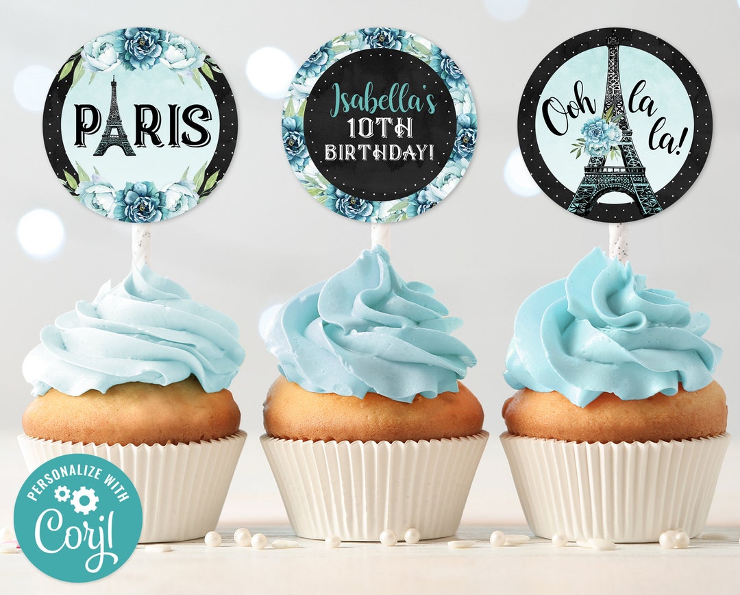Editable Paris Cupcake Toppers, Paris Birthday Oh La La Printable ...