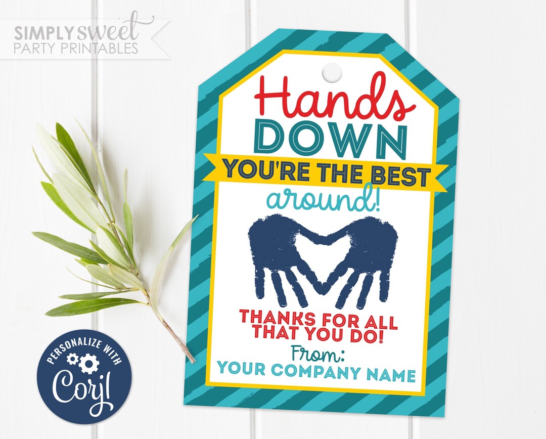 Editable Hands Down Gift Tag, Hands Down You're the Best Around, Nurse ...