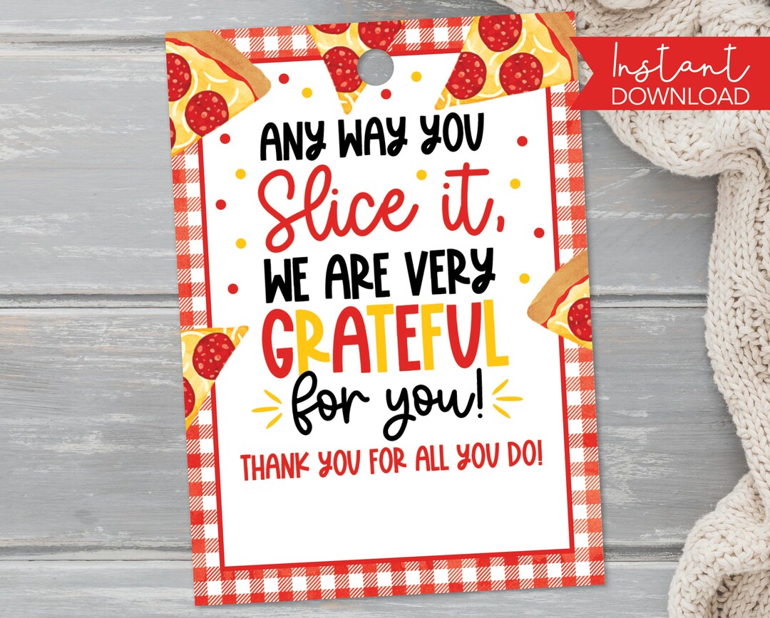 Pizza Printable Appreciation Tag Teacher Nurse Employee Staff ...