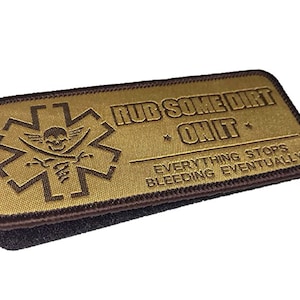 Rub Some Dirt on It Version 2 - Embroidered Morale Patch for Combat ...