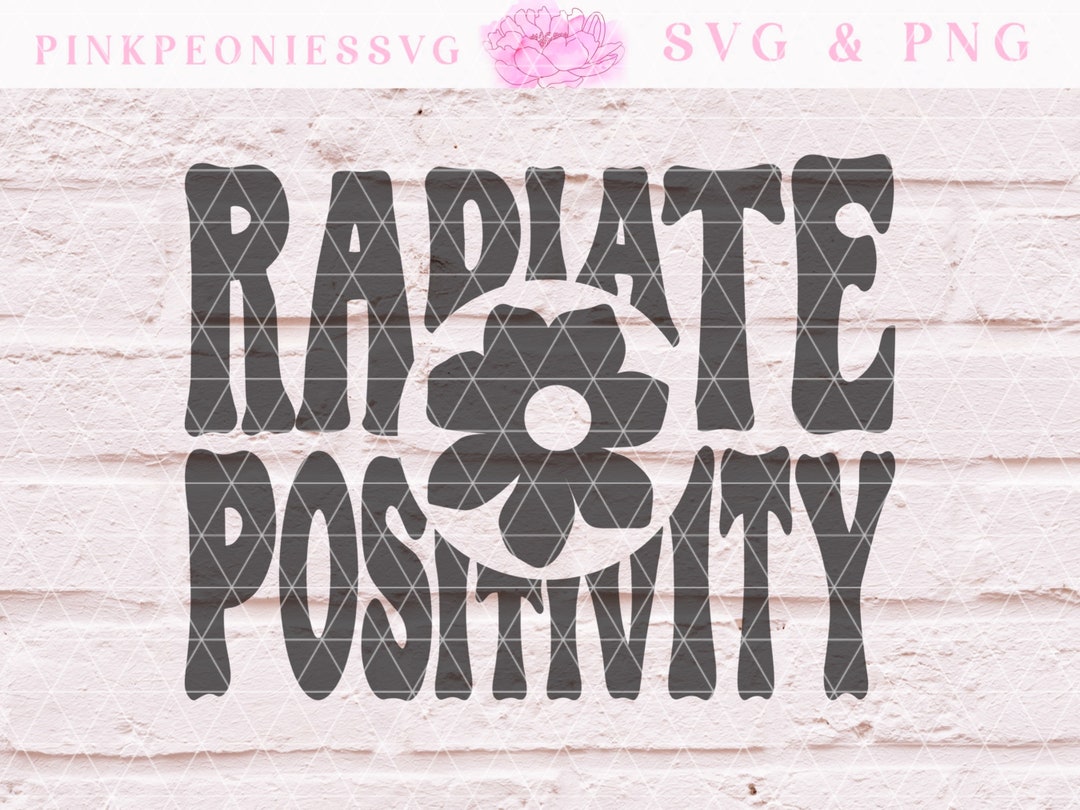 Radiate Positivity Svg DIGITAL FILE SVG File Png File Hand - Etsy