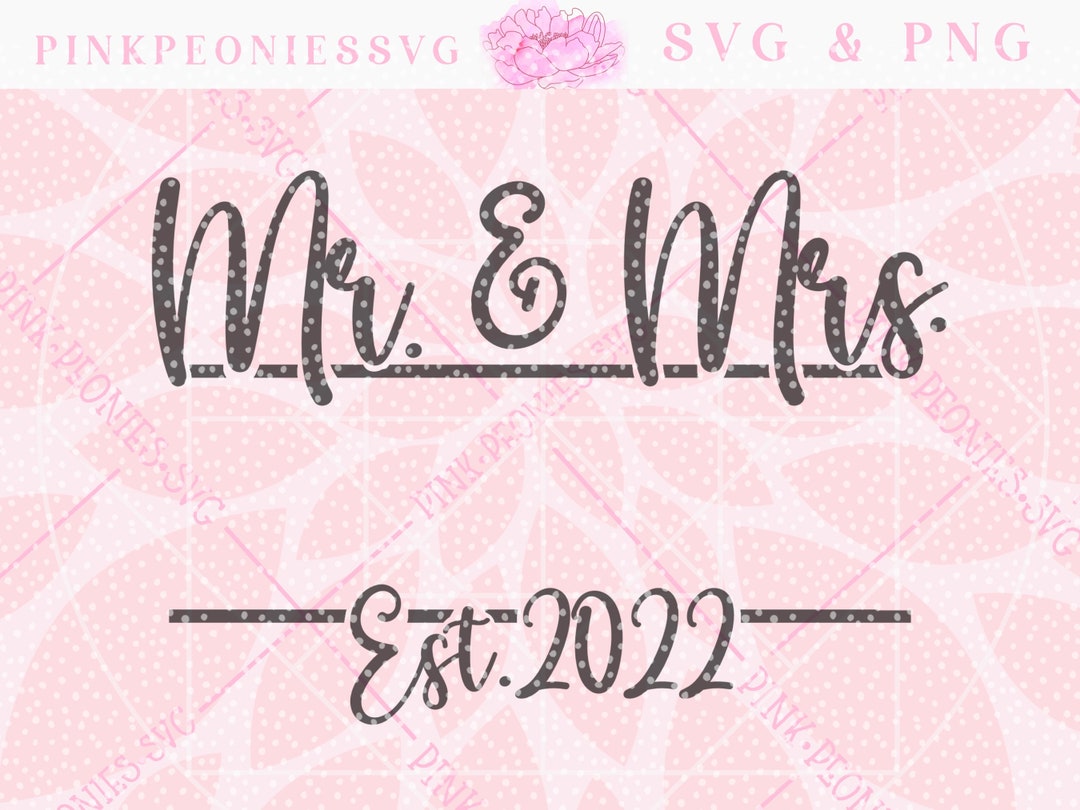 Mr And Mrs Est 2022 Svg, DIGITAL FILE, SVG File, Png File, Hand ...