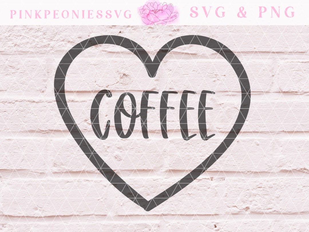 Coffee Heart Svg DIGITAL FILE SVG File Png File Coffee - Etsy México