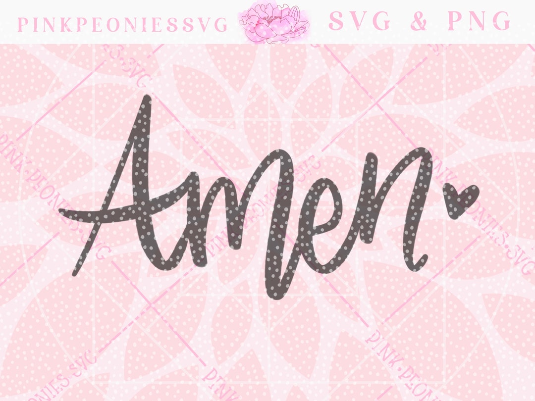 Amen Svg DIGITAL FILE SVG File Png File Hand Lettered Svg - Etsy
