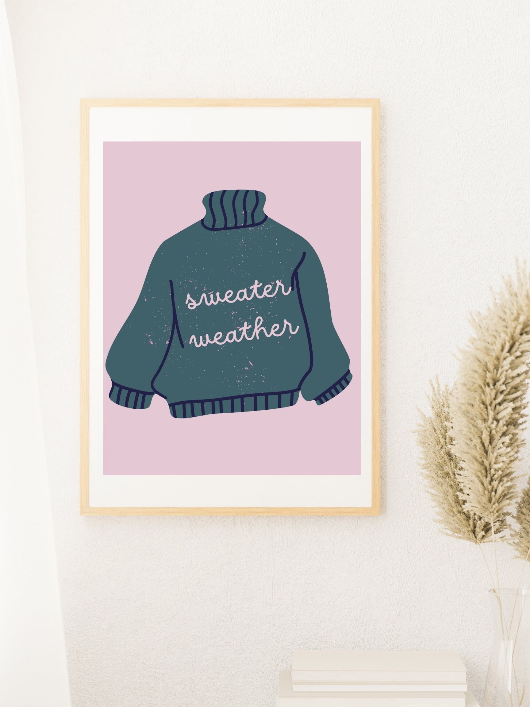 Sweater Weather Print, Fall Printable Art, Christmas Sweater Art ...