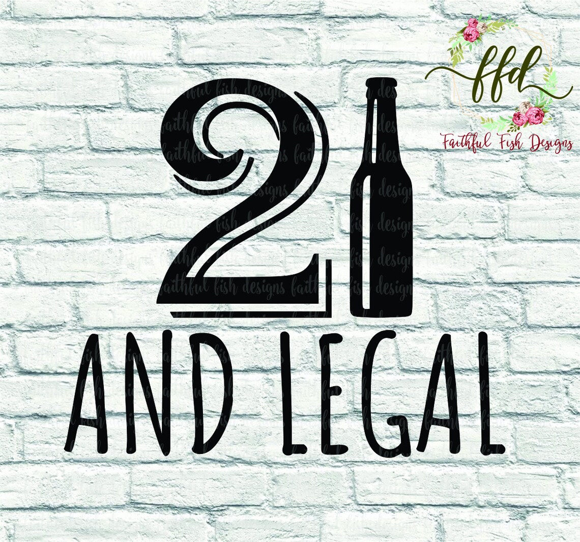 21 and Legal SVG 21st Birthday Design 21 Birthday - Etsy