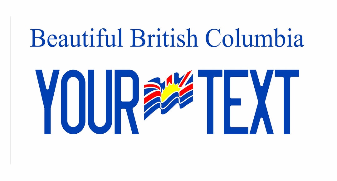 British Columbia Novelty Personalized License Plate, Province, Canada ...