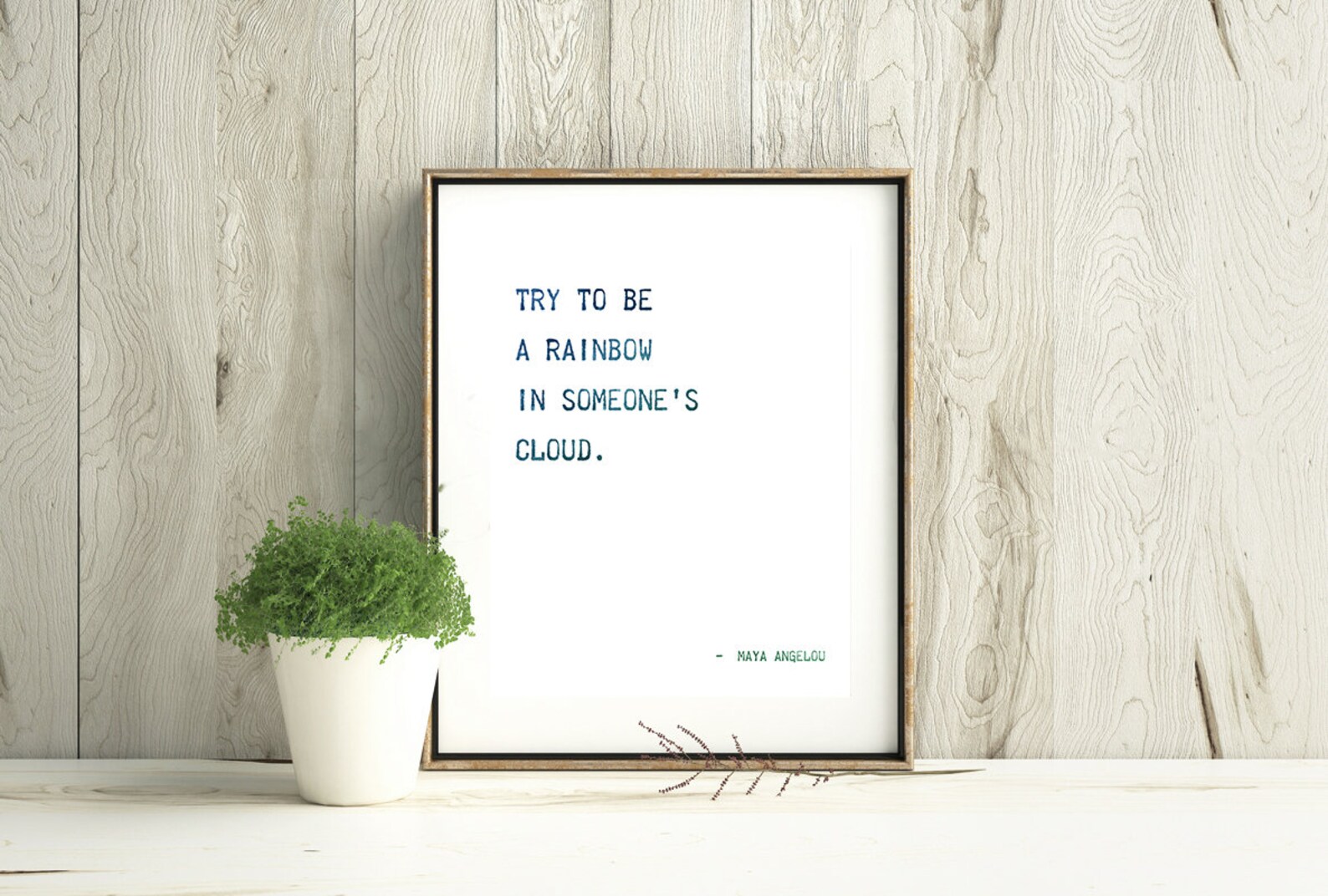 Maya Angelou Quote "try to Be a Rainbow in Someone's Cloud" 8x10 ...