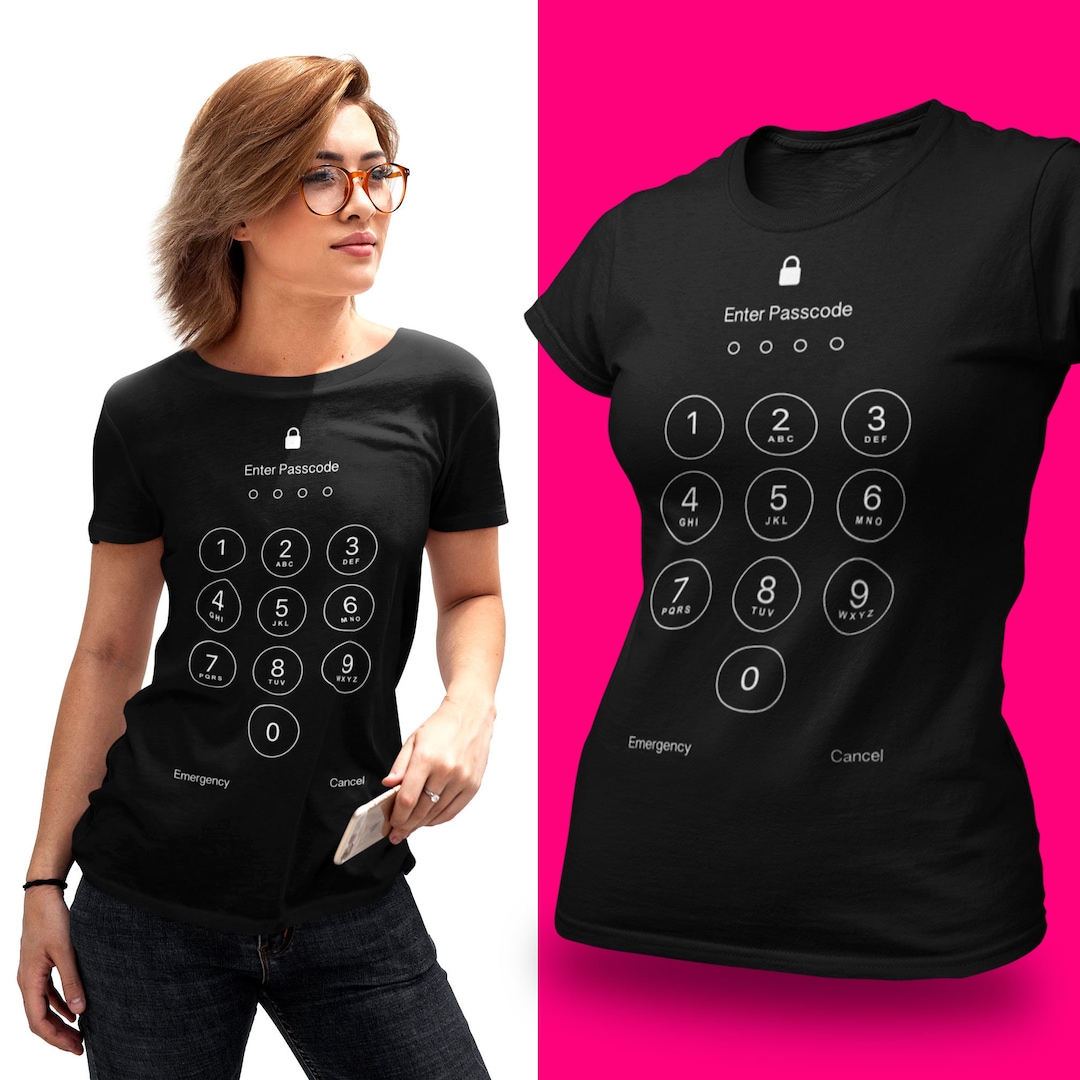 Funny Shirts for Her Enter Passcode Password iPhone Screen T-shirt Gift ...