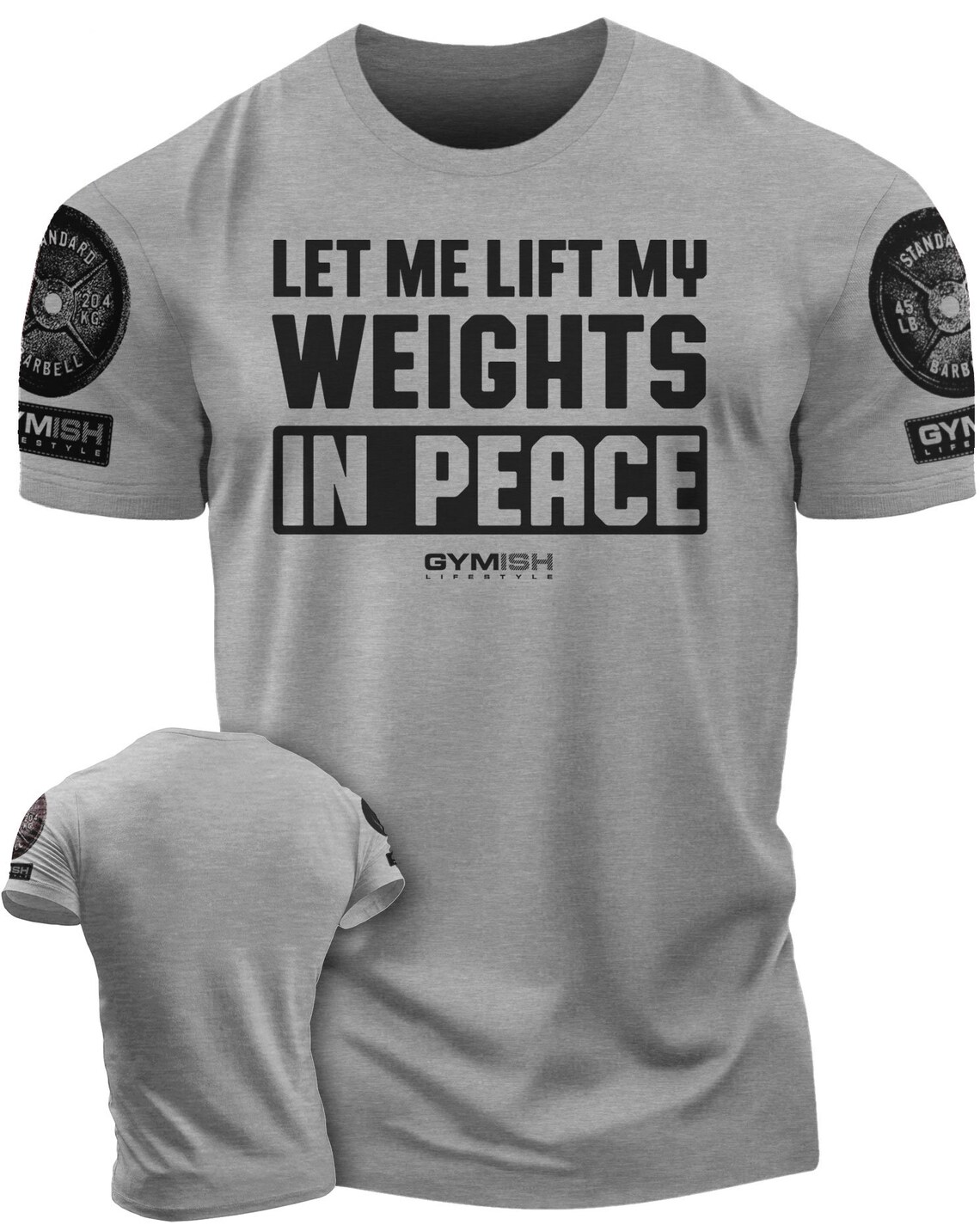 056. Let Me Lift in Peace Funny Motivational Workout Gym T-shirt for ...