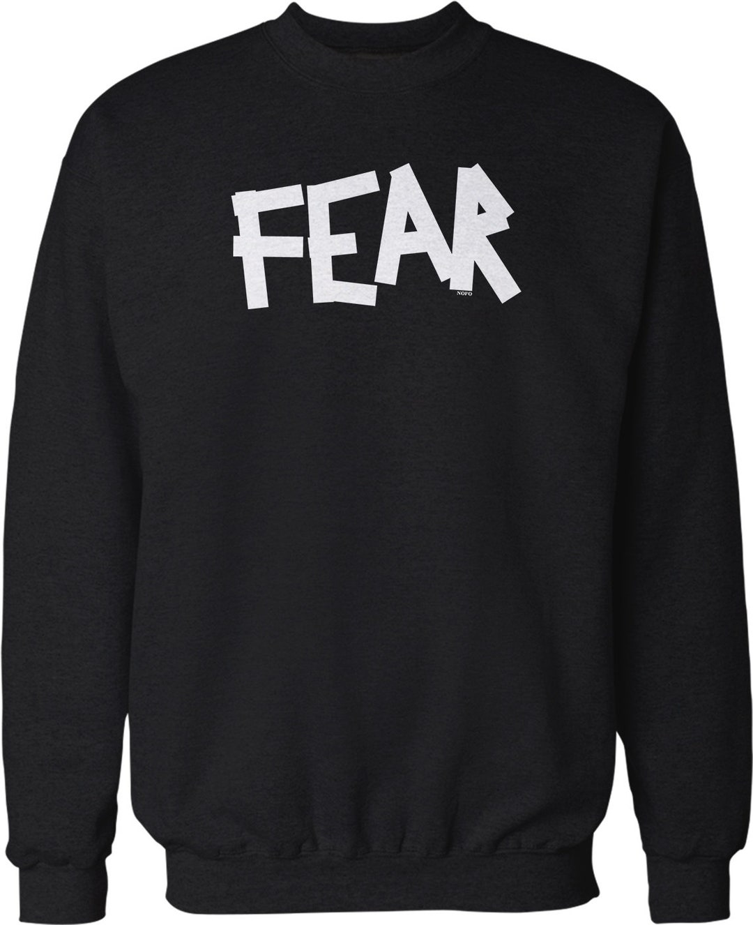 FEAR Crew Neck Sweatshirt, NOFO_01716 - Etsy