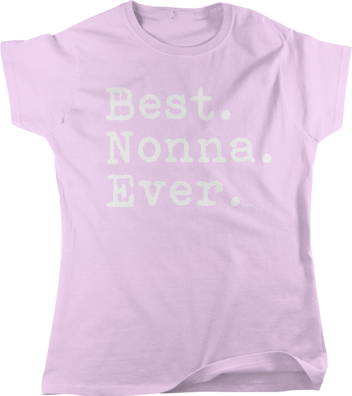Best Nonna Ever Best. Nonna. Ever. Women's T-shirt | Etsy