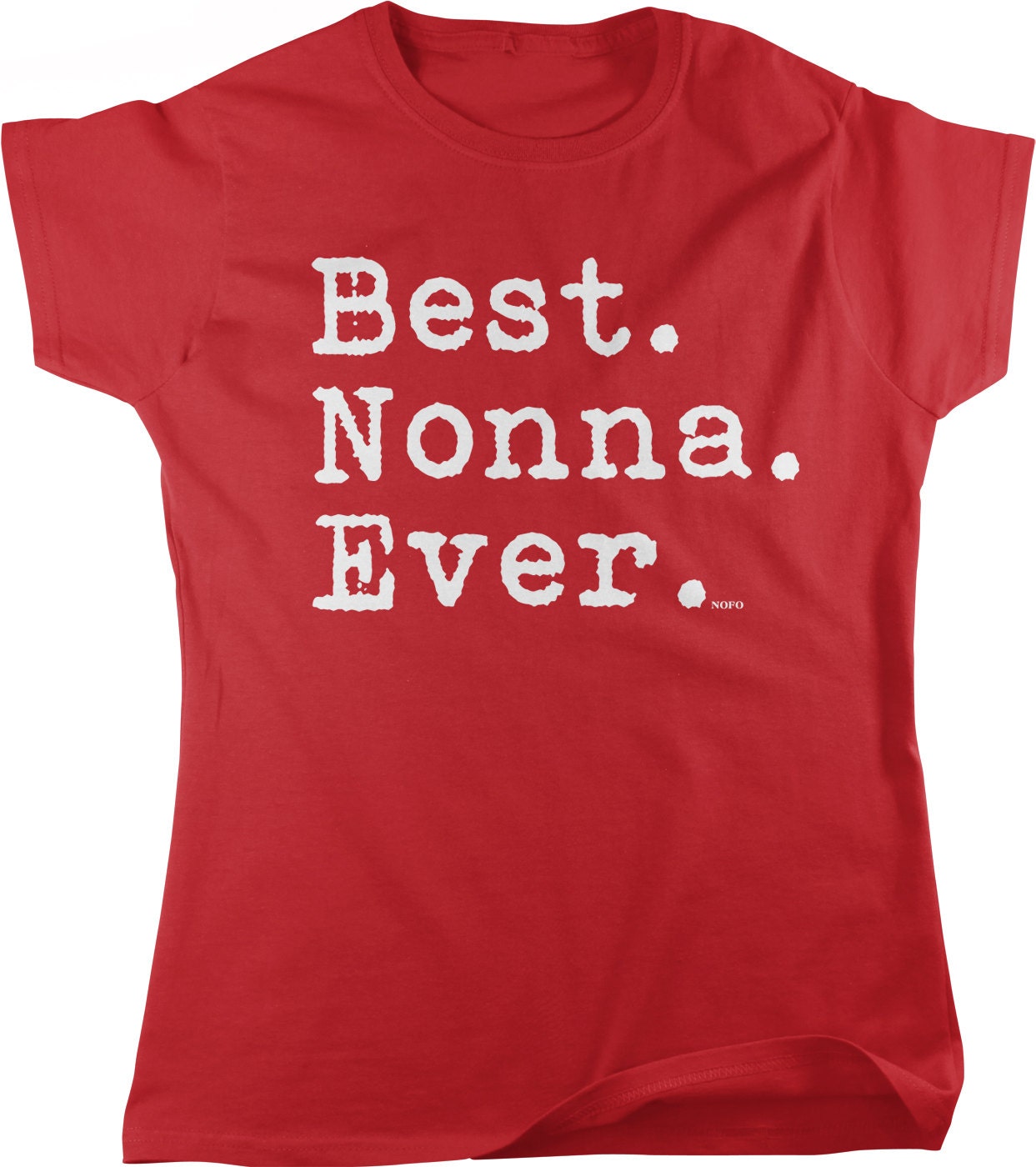 Best Nonna Ever Best. Nonna. Ever. Women's T-shirt | Etsy