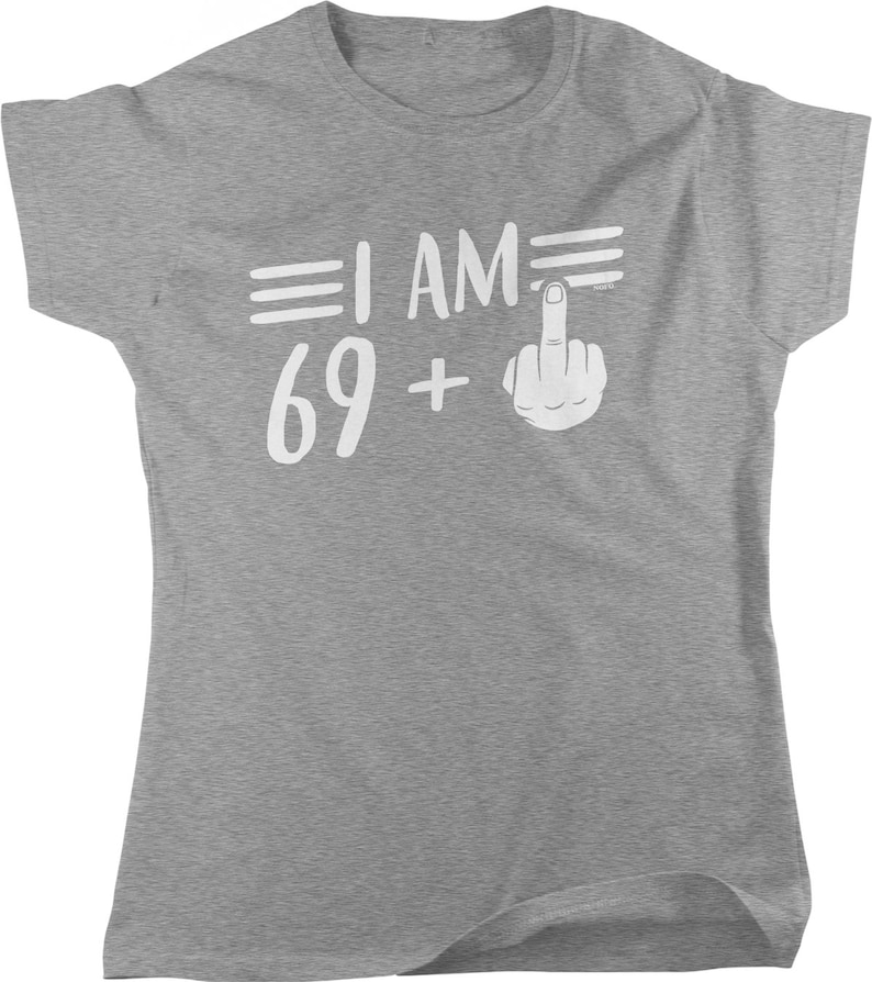 I Am 69 Plus 1 Middle Finger Women's T-shirt NOFO_02190 - Etsy