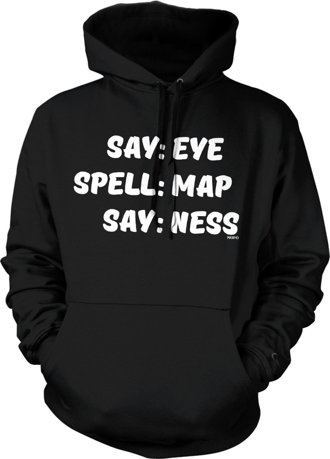 Say EYE Spell MAP Say NESS Hooded Sweatshirt NOFO_00574 - Etsy