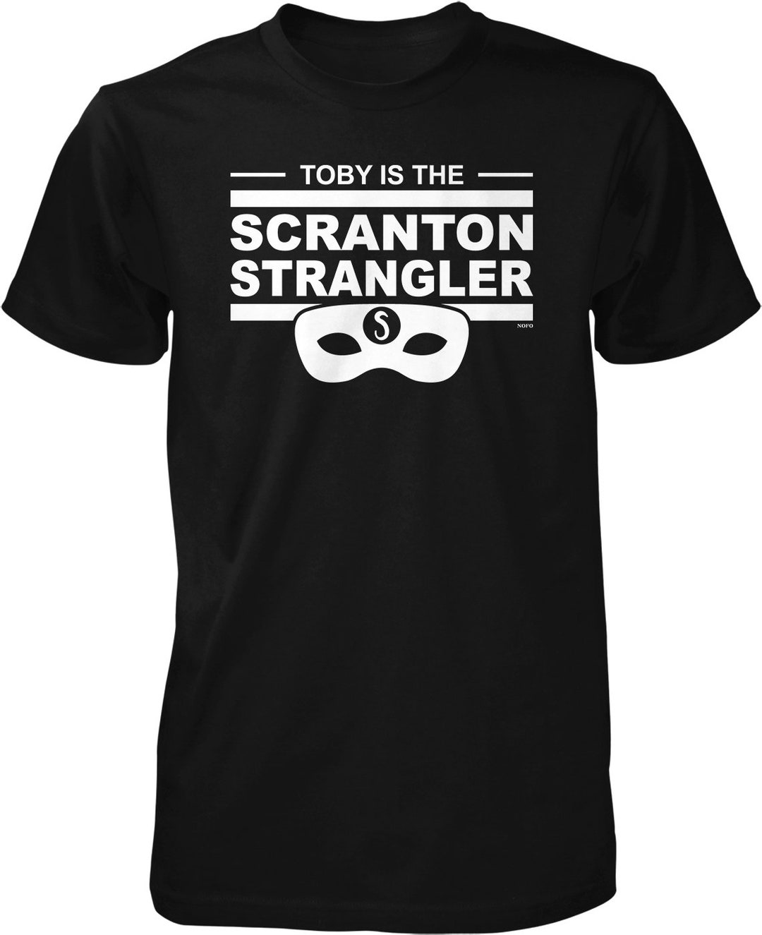 Toby is the Scranton Strangler Men's T-shirt, NOFO_01760 - Etsy